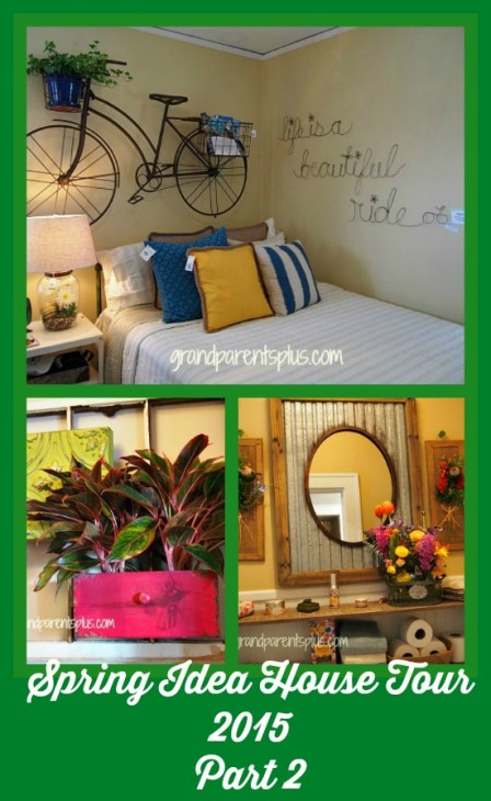 Spring Idea House Tour 2015 (Part 2) - GrandparentsPlus ...