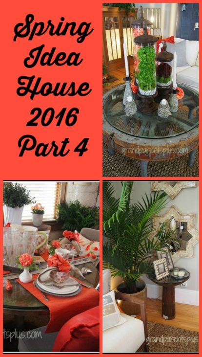 Spring Idea House Part 4GrandparentsPlus.com